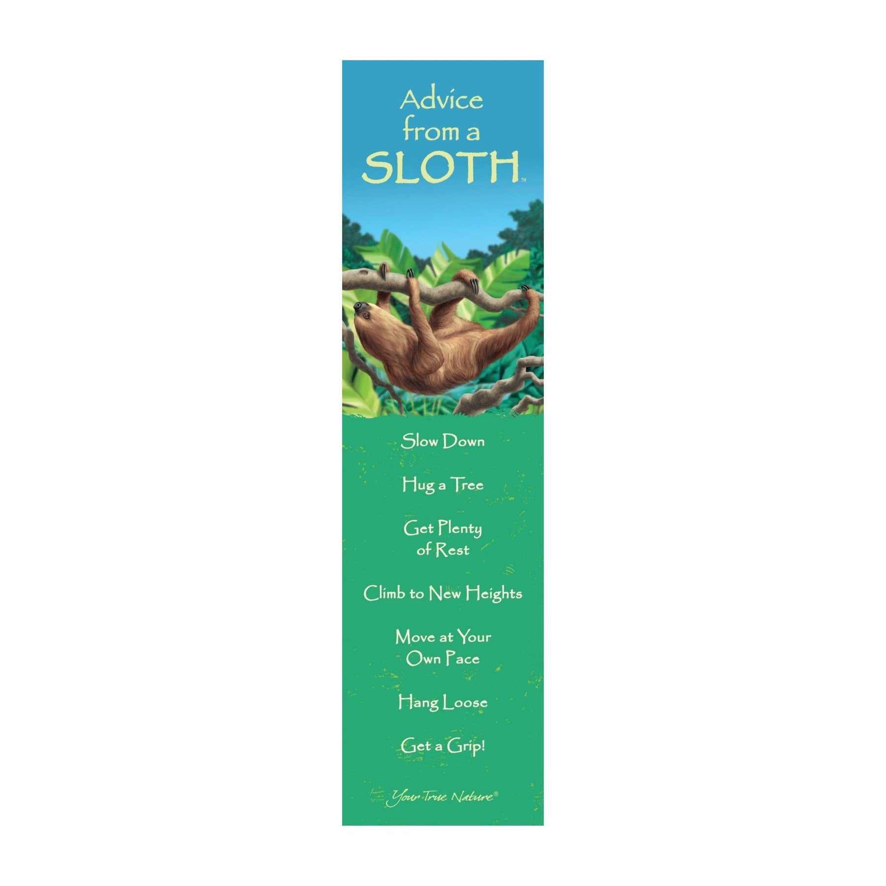 Advice from a Sloth Laminated Bookmark – Advice For Life